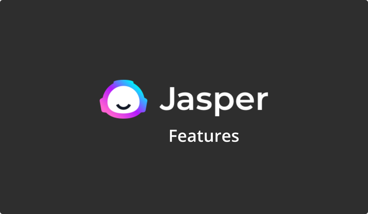 7+ Jasper.ai Features That Make Content Creation 5X Faster